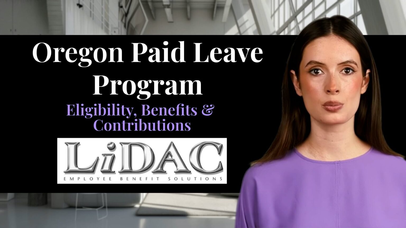 Oregon Paid Leave Eligibility, Benefits & Contributions - LiDAC